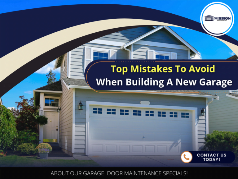 Top Mistakes When Building A New Garage | Mission Garage Door Pros